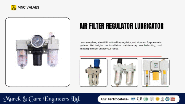 FRL Unit (Air Filter Regulator Lubricator) - Installation, Maintenance